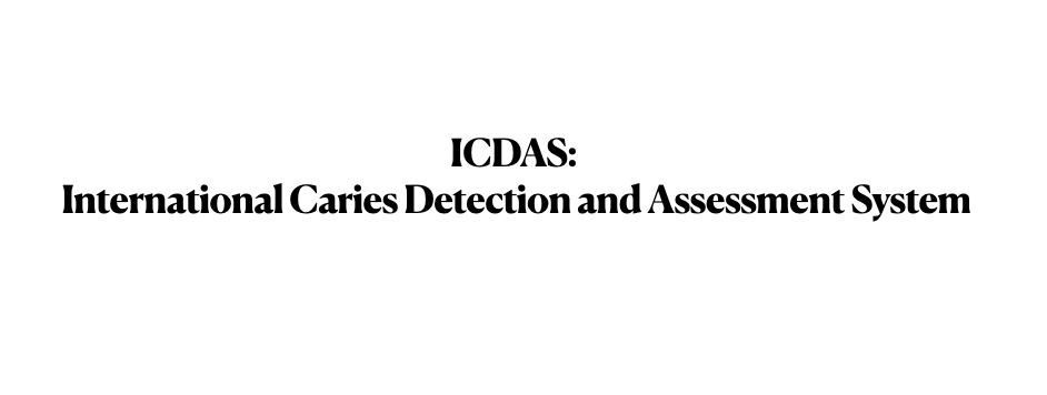 ICDAS: International Caries Detection and Assessment System – Zahnwelt ...