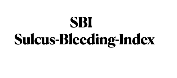SBI Sulcus-Bleeding-Index – Zahnwelt Mohsen